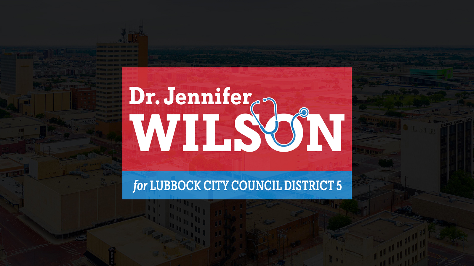 Dr. Jennifer Wilson for Lubbock City Council District 5